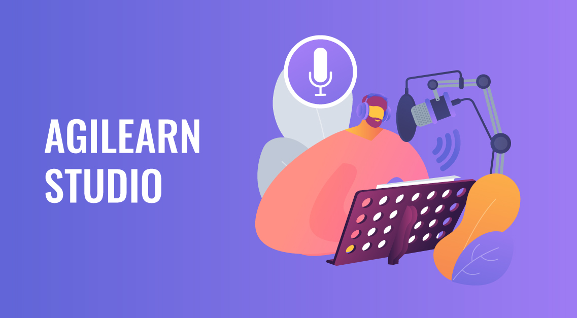 Agilearn Studio - Giải pháp đào tạo số Agilearn